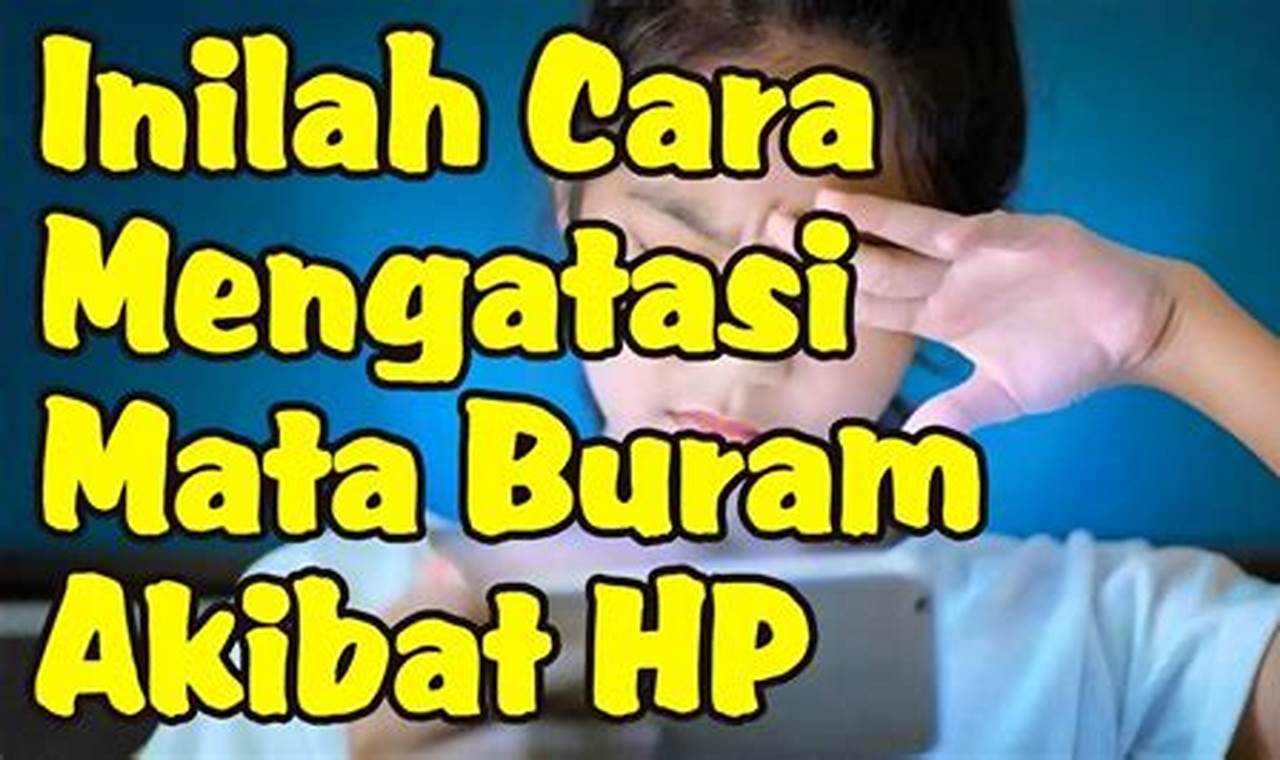 Cara Mengatasi Mata Buram | investigasi.id
